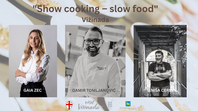 VIŽINADA: Vrhunski chefovi održat će radionice "Show cooking – slow ...