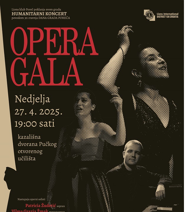 Porečki Lionsi pozivaju na humanitarni koncert Opera Gala. Donacije se ...